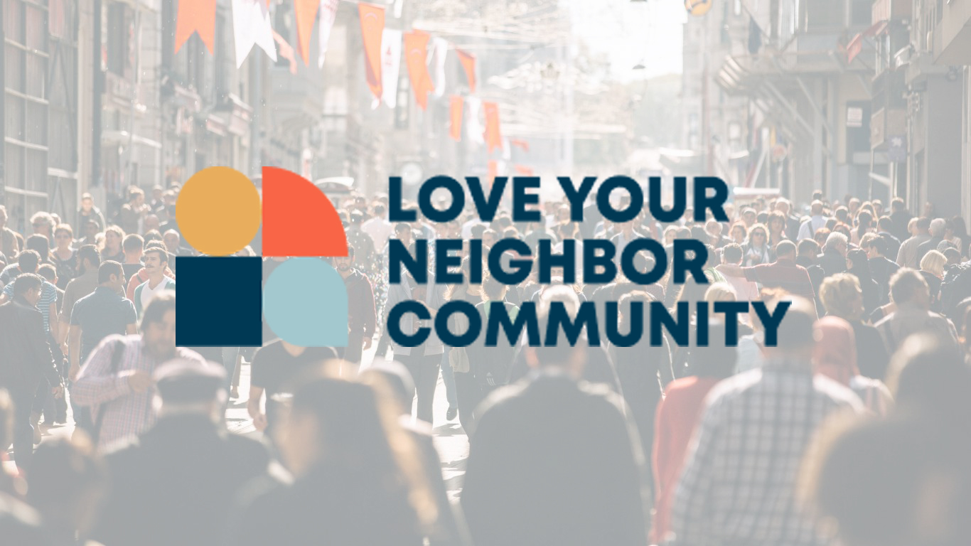 Love Your Neighbor Community - Love Your Neighbor Community LYNC